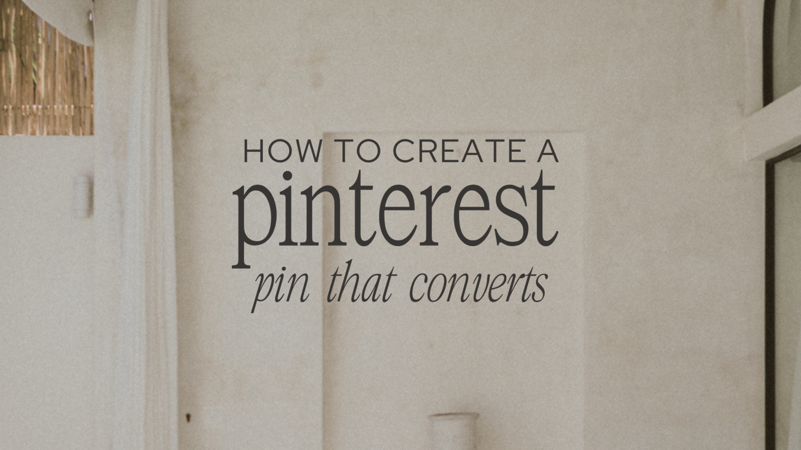 How to Create a Pinterest Pin that Converts - vineyardcreativeco.com