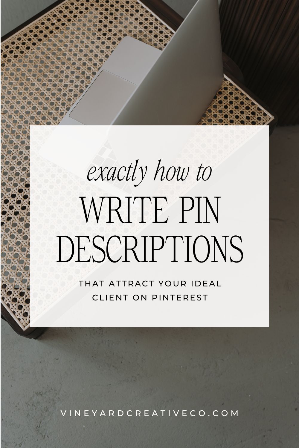 How to Write Optimized Pin Descriptions - vineyardcreativeco.com